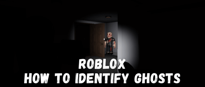 Roblox Spectre：幽霊を特定する方法